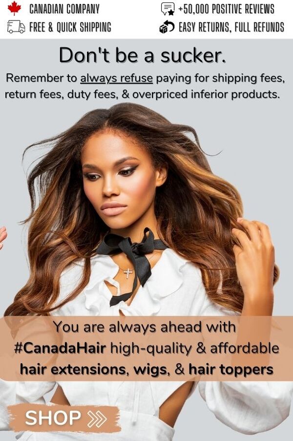 Canada Hair ™ High-Quality Affordable Hair Extensions & Wigs